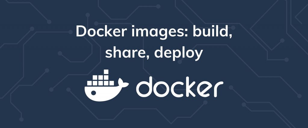 Docker images: How to containerize your project - SSD Nodes
