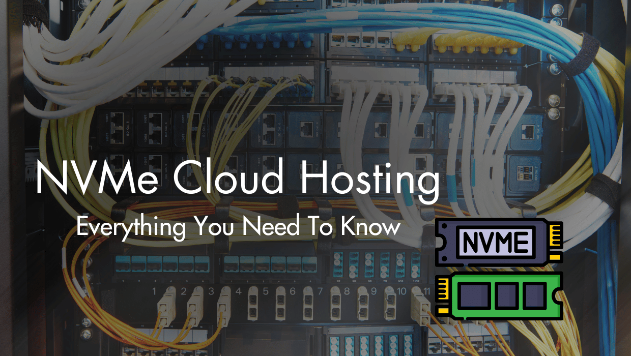 What is NVMe Cloud Hosting: Everything You Need To Know - SSD Nodes